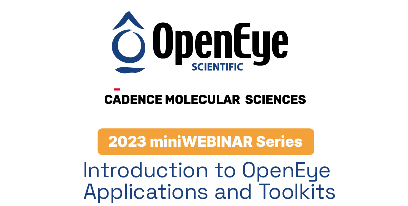 June 22, 2023 miniWEBINAR: Intro to OpenEye Applications & Toolkits